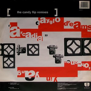 Dayglo Dreams / Yin Yang - Arcadia / Oh-One [The Candy Flip Remixes]