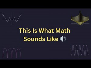This Is What Math Sounds Like 🔊