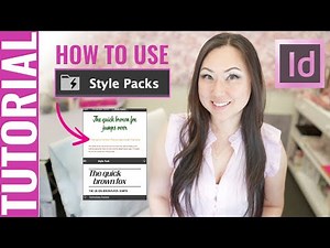 TUTORIAL How to use InDesign Style Packs to edit faster