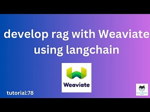 Rag with Weaviate using Langchain| Tutorial:78