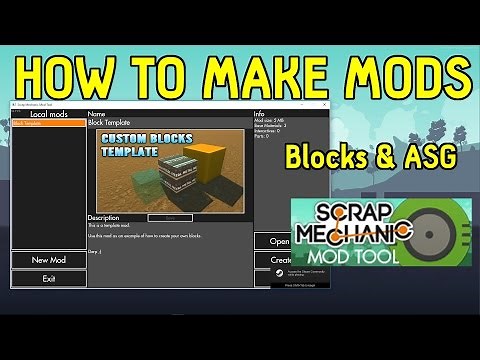 📝 How to Make Mods 3: Mod Tool, Blocks, & ASG | Scrap Mechanic Mods (Tutorial) [OLD]