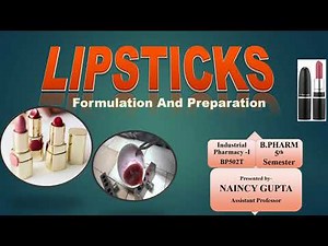 Lipstick formulation and preparation