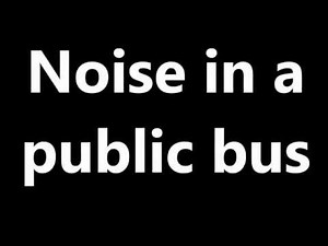 Noise in a public bus sound effect