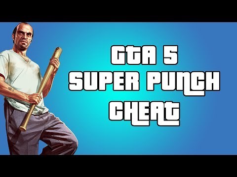 GTA 5 - SUPER PUNCH CHEAT (PS4/XBOX 1)