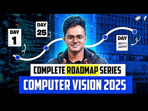Best Computer Vision Roadmap ever: From Beginner to Pro