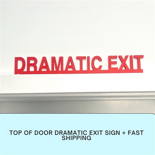 Funny Dramatic Exit Sign | Theatrical Door Topper | Quirky Wall Art - Etsy