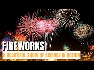 FIREWORKS | The science that makes the fireworks fly