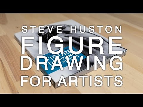 Steve Huston: Figure Drawing for Artists