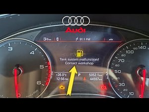 tank system malfunction! contact workshop || Audi A6 fuel level gauge problem