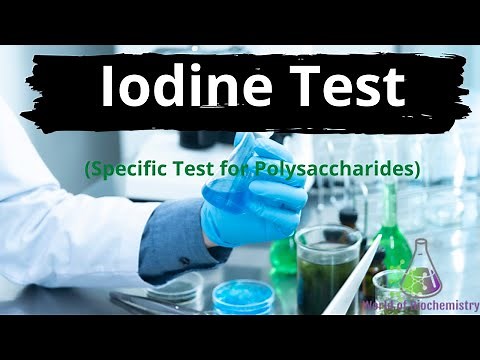 Iodine test | Specific test for carbohydrates | Test for starch