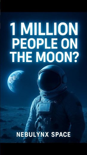 Can 1 Million People Live On The Moon ?