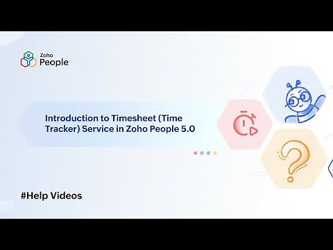 Introduction to Timesheet (Time Tracker) Service in Zoho People 5.0 | Help Videos | Zoho People