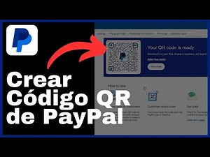 Cómo Crear Tu Código QR de PayPal
