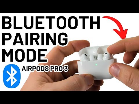 How to Put AirPods Pro 3 in Bluetooth Pairing Mode
