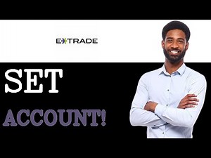 How To Set Up ETRADE Brokerage Account (2025)
