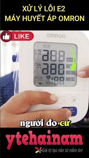 Chi Tiết Xử Lý Lỗi E2 Máy Đo Huyết Áp Omron | Y Tế Hải Nam