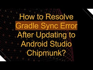 How to Resolve Gradle Sync Error After Updating to Android Studio Chipmunk?