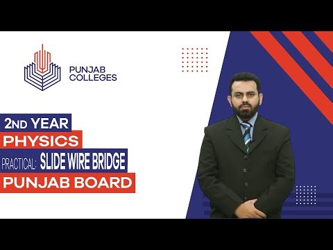 PGC Lectures-Inter Part II-Punjab Board-Physics Practical-Lecture 03-Slide Wire Bridge