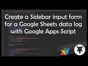Create a sidebar input form for a Data Log in Google sheets with Google Apps Script