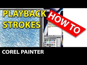 Corel Painter : Playback Strokes and Auto Playback Tutorial | Graphicxtras