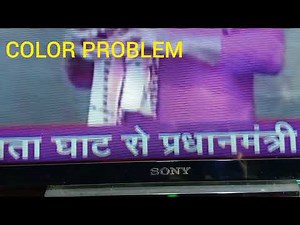 SONY 32 INCH LED TV COLOUR PROBLEM SOLVED