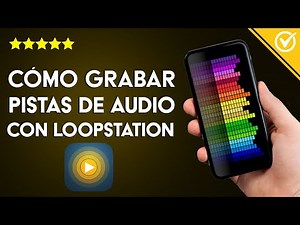 Cómo Grabar y Masterizar Pistas de Audio con la App LoopStation - Looper