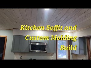 Kitchen Soffit and Molding Build