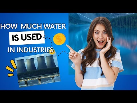 How Much water Is Used In Industries?| Water Consumption Explained