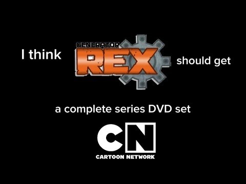 I think Generator Rex should get a complete series DVD set