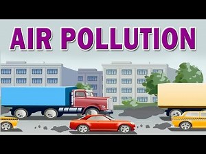 Air Pollution | Science | Educational Videos