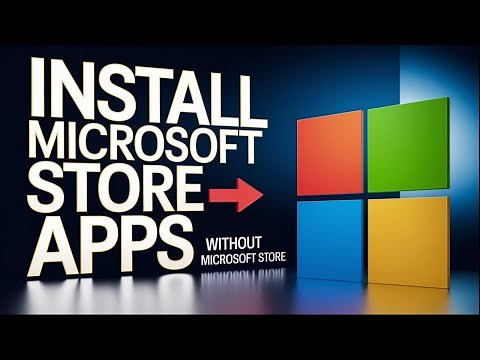 Install Microsoft Store Apps Without Microsoft Store (EASY & FAST) 2025