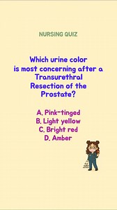 Which urine color is most concerning after a Transurethral Resection of the Prostate? | Flo Nurse Nightingale