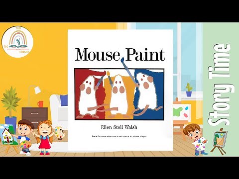 MOUSE PAINT by Ellen Stoll Walsh ~ Kids Book Storytime, Kids Book Read Aloud, Bedtime Stories