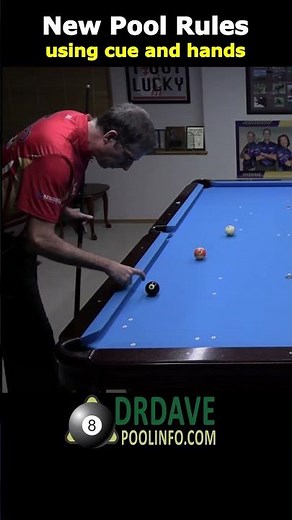 New Pool Rules - Using Cue And Hands