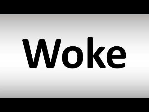 How to Pronounce Woke