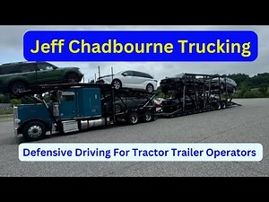 Defensive Driving For Tractor Trailer Operators - Jeff Chadbourne Safety Training