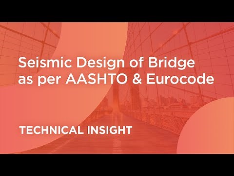 Seismic Design of Bridge as per AASHTO & Eurocode / Response Spectrum / Pushover / Time-history