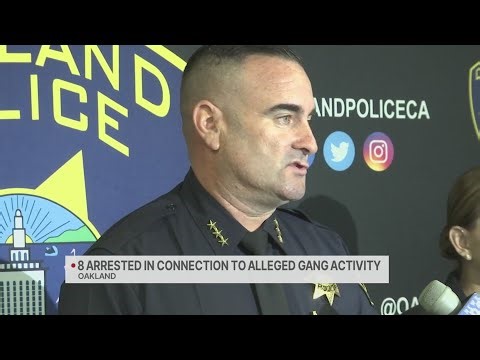 8 arrested in Oakland in connection to gang activity