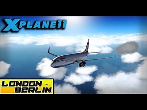 X-Plane 11 - Full Flight/Tutorial B 737-800 - LONDON (EGLL) ✈ BERLIN (EDDT)