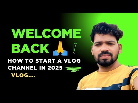 How to Start a Vlog Channel in 2025 || Last Chance 🔥