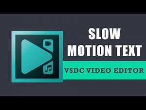 VSDC Tutorial: Slow Motion Text Animation