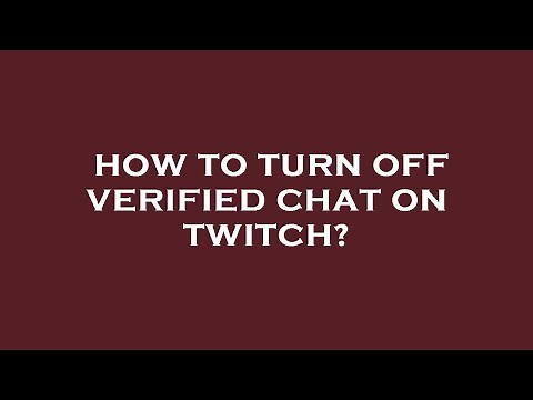 How to turn off verified chat on twitch?