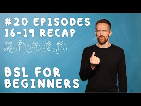 BSL for Beginners #20: Episodes 16-19 Recap