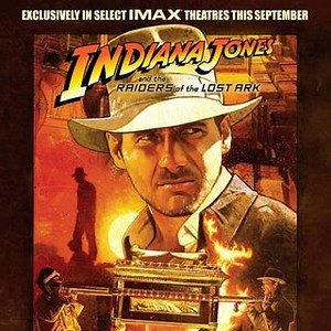'Raiders of the Lost Ark' IMAX release date, venues confirmed