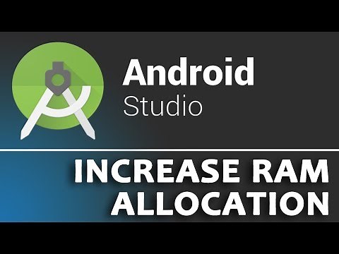 HOW TO INCREASE RAM SIZE FOR ANDROID STUDIO