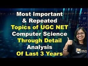 Most Important & Repeated Topics of UGC NET Computer Science Through Detail Analysis Of Last 3 Years