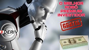GRÁTIS O MELHOR ROBÔ PREMIUM DA DERIV 20212022