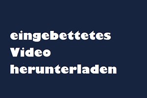 Die 4 besten Möglichkeiten zum Herunterladen eingebetteter Videos - MiniTool MovieMaker