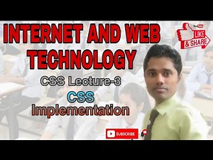 #10 CSS Lec-3 | CSS Implementation | Internet & Web Technology