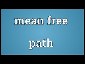 Mean free path Meaning